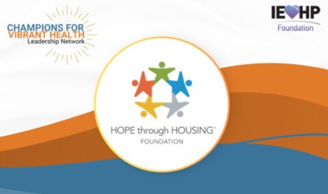 Hope through Housing Leaders Named to IEHP Champion for Vibrant Health ...